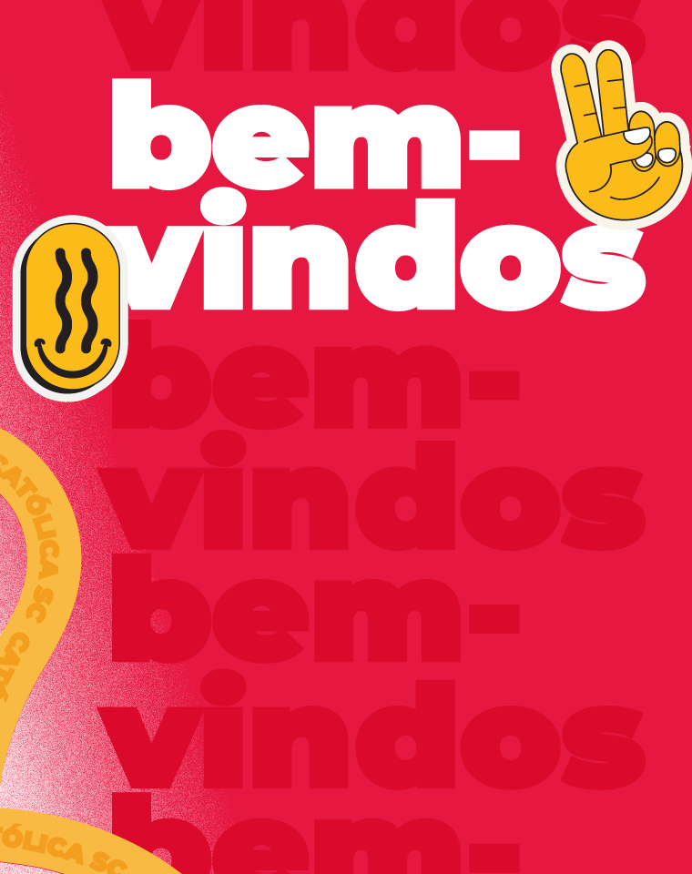 Seja bem-vindo a Católica SC! Um semestre incrível a gente faz juntos. - Católica SC